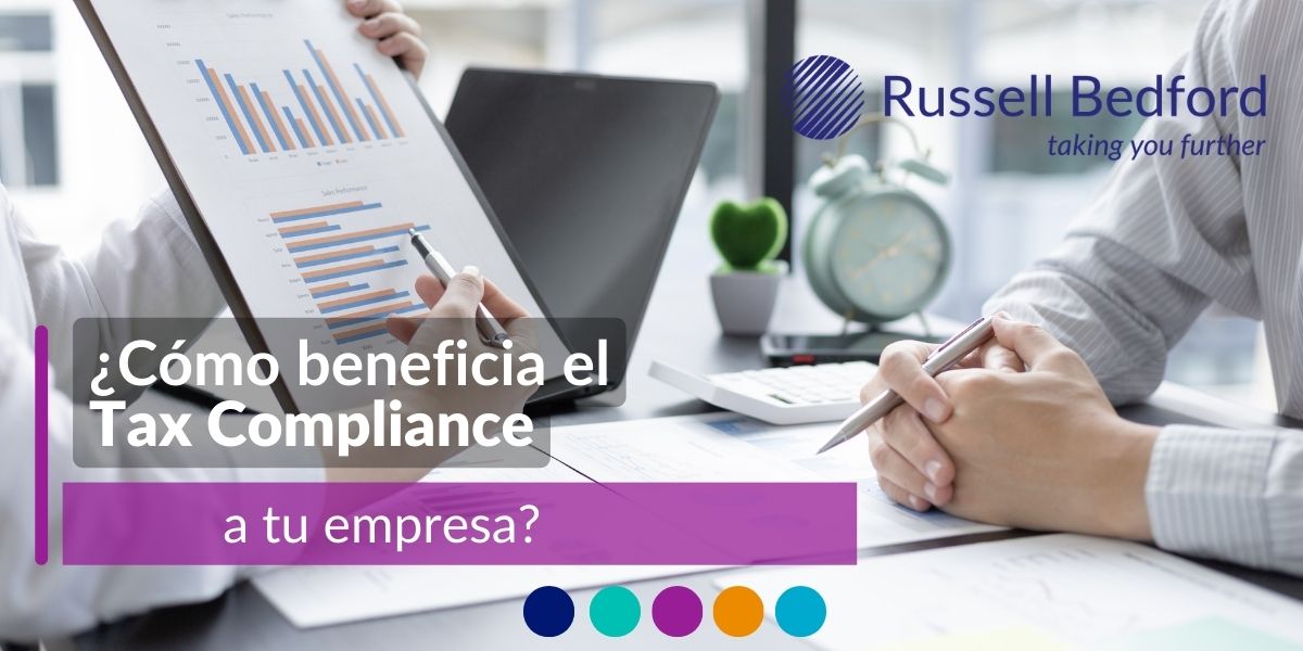 ¿Cómo beneficia el Tax Compliance a tu empresa? - Russell Bedford EC